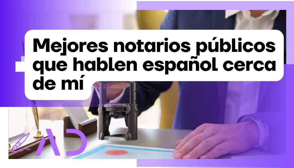 Mejores notarios públicos que hablen español cerca de mí [2025]